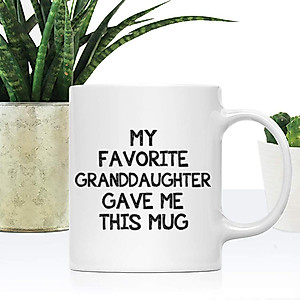 Funny Grandparent Coffee Mug - My Favorite Granddaughter Gave Me This Mug - Unique Birthday Grandparents Day New Year Christmas Gifts for Grandma Grandpa From Granddaughter - Novelty Tea Cup 11oz