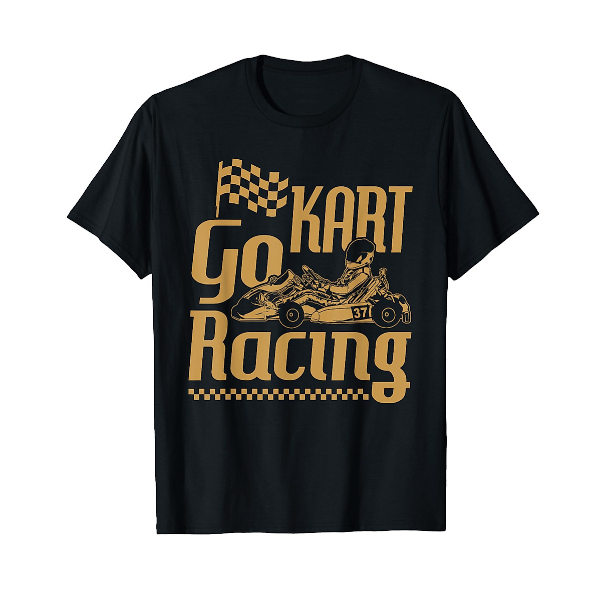Go Kart Racing - Go Kart Racer Go Cart Karting Motorsports T-Shirt