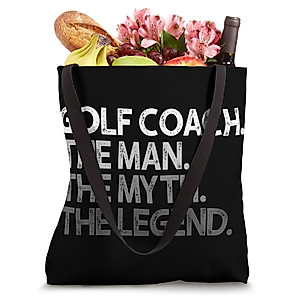Golf Coach Man The Myth Legend Gift Tote Bag