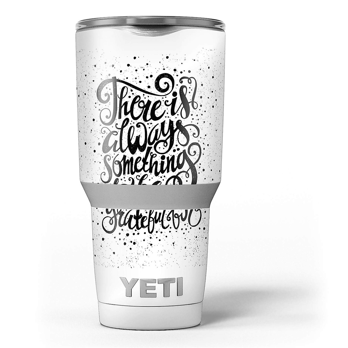 Design Skinz There is Always Something to Be Grateful for - Skin Decal Vinyl Wrap Kit Compatible with The Yeti Rambler Cooler Tumbler Cups