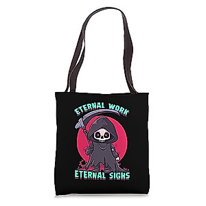 Eternal Work Eternal Sighs Spooky Cute Grim Reaper Halloween Tote Bag
