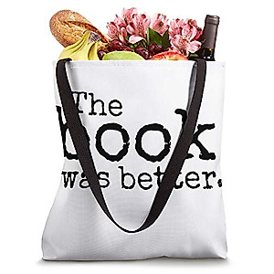 The Book Was Better Cute Bookworm Funny Book Lover Librarian Tote Bag