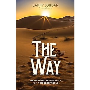 The Way: Meaningful Spirituality for a Modern World