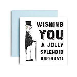 Huxters Funny Birthday Card – Have a Jolly Splendid Birthday Greeting Cards – Birthday Card for Brother – Uncle – Dad – Son - Nephew – Stylish Birthday Cards for Men and Grandad or Grandpa – 14.8cm