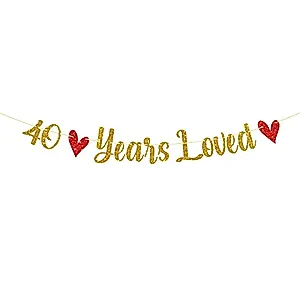 Gold Glitter 40 Years Loved Banner, 40th Birthday Party Decorations for Women Men, 40th Wedding Anniversary Party Decoration Supplies