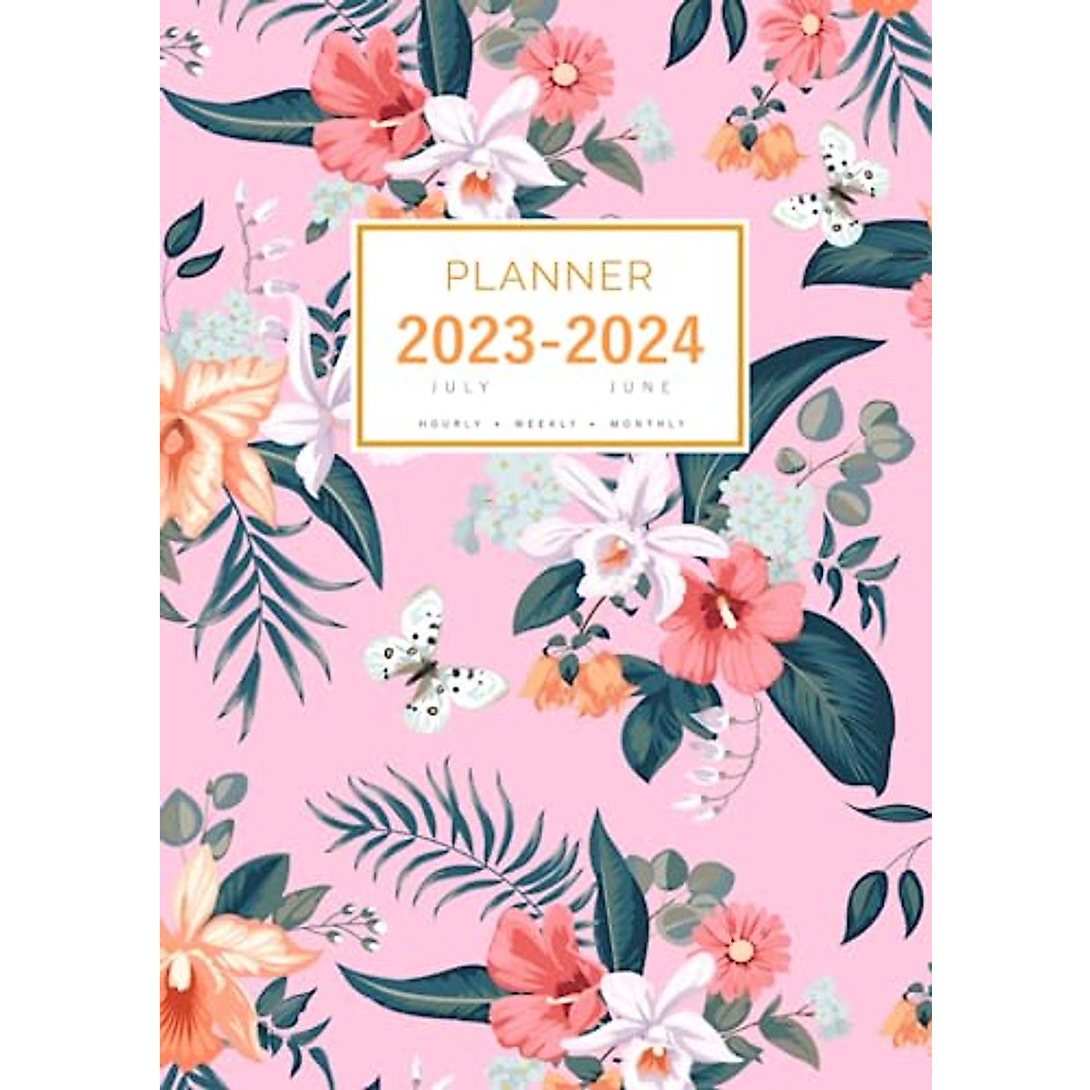 Planner July 2023-2024 June: A4 Large Notebook Organizer with Hourly Time Slots | Orchid with Tropical Flower Design Pink