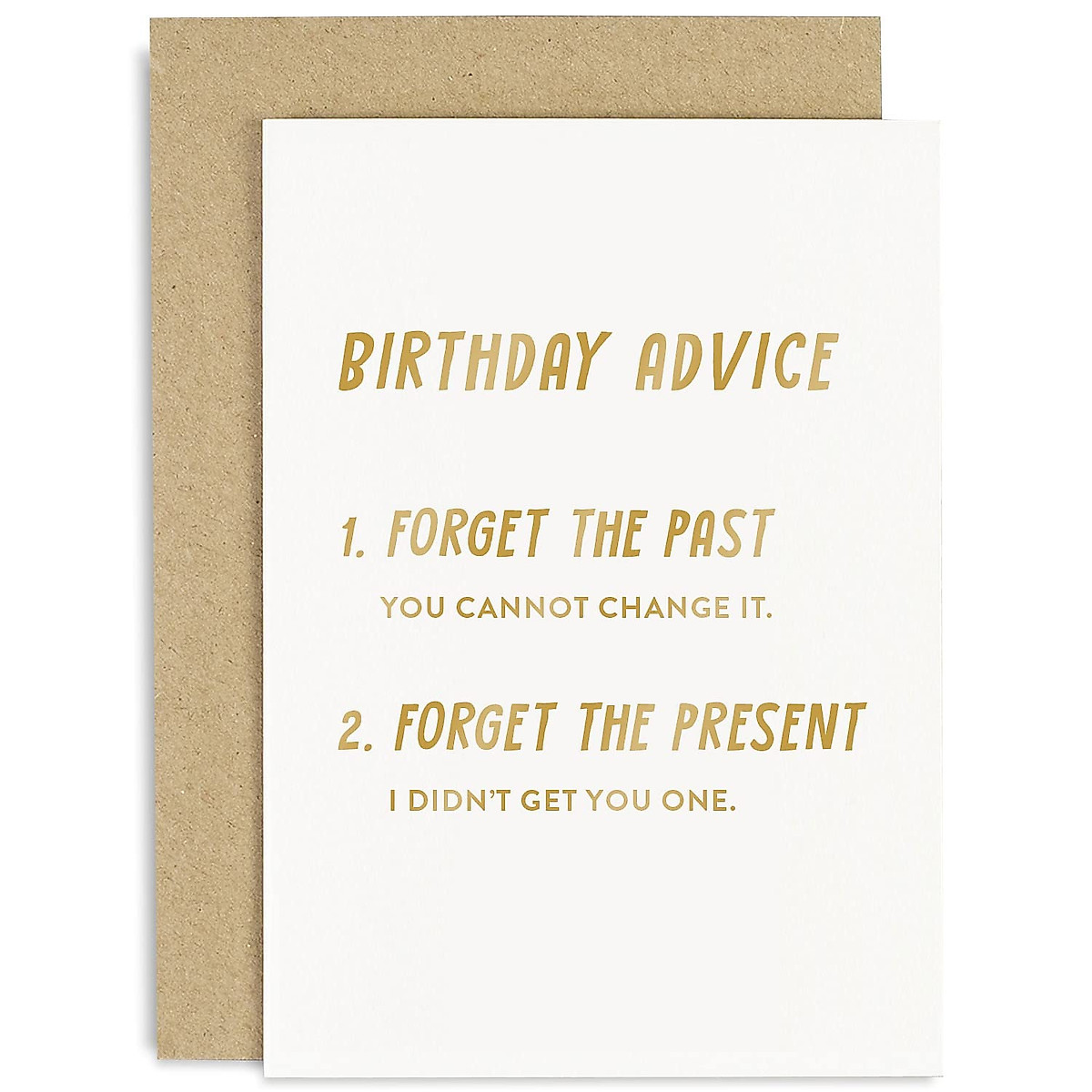 Old English Co. Funny Birthday Advice Birthday Card for Men or Women - 'Forget the Present' Humorous Birthday Card for Him or Her - Sister, Borther, Mum, Dad | Blank Inside with Envelope