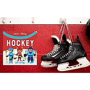 Let's Play Hockey! A Lift-a-Flap Board Book for Babies and Toddlers, Ages 1-4