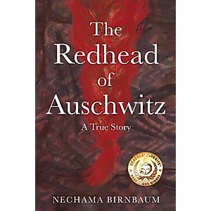 The Redhead of Auschwitz: A True Story (Holocaust Survivor True Stories)