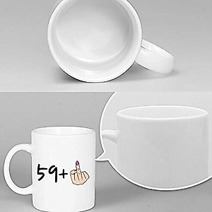 I Am 59 Plus 1 Middle Finger Equals 60 Birthday Coffee Mugs - Novelty Ceramic Coffee Mug Tea Cup White 60th Birthday Gifts for Women Gift Ideas
