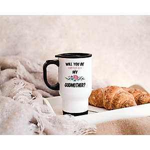 Casitika Godmother Proposal Gift. Will You Be My Godmother 14 Oz Travel Mug. Cup For God Mother.