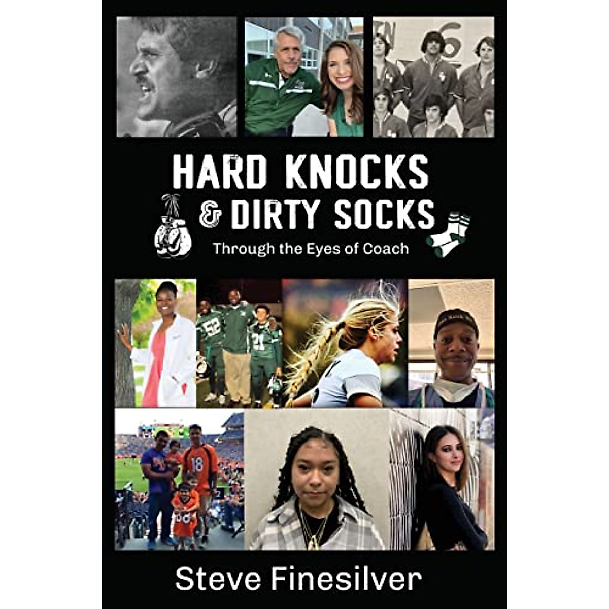 Hard Knocks & Dirty Socks: Through the Eyes of Coach