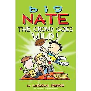 Big Nate: The Crowd Goes Wild! (Volume 9)