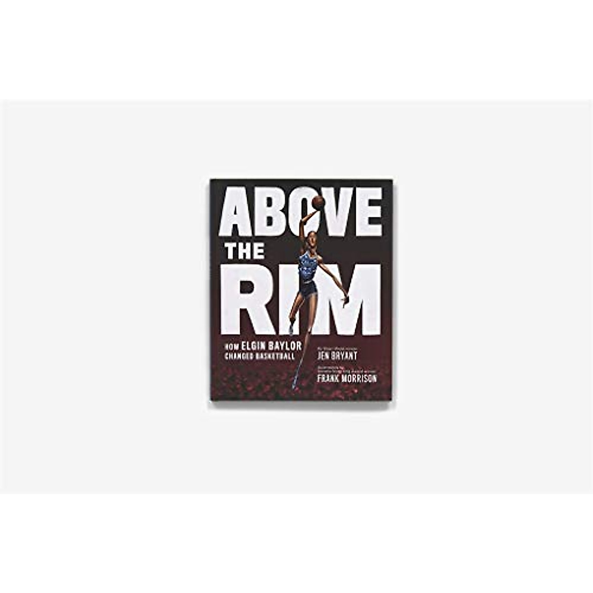 Above the Rim: How Elgin Baylor Changed Basketball