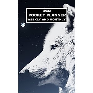 2023 Pocket Planner Weekly And Monthly: Jan-Dec 2023 Pocket Planner, Wolf 2023 Planner
