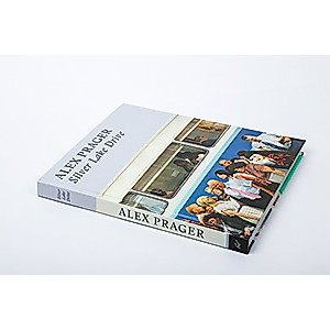 Alex Prager: Silver Lake Drive: (Photography Books, Coffee Table Photo Books, Contemporary Art Books)