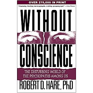 Without Conscience: The Disturbing World of the Psychopaths Among Us