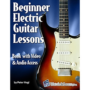 Beginner Electric Guitar Lessons: Book with Online Video & Audio