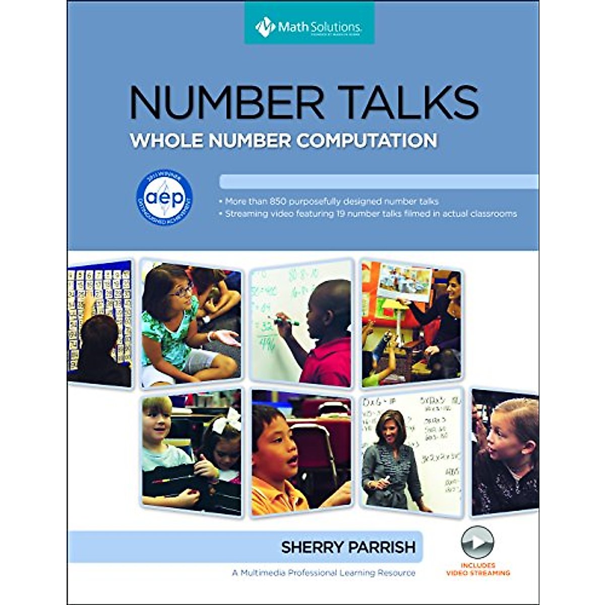 Number Talks Common Core Edition, Grades K-5: Helping Children Build Mental Math and Computation Strategies