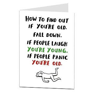 LimaLima Funny Happy Birthday Card For Men I Women. Humorous How To Find Out If Your Old Joke. Perfect For Mom Dad Grandpa 50th 60th 70th Fall Down
