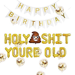 Holy Sh-t You're Old Balloons, 16inch Gold Mylar Aluminum Foil Birthday Party Sign, Fun Decors For Adult 30th / 40th / 50th / 60th / 70th / 80th / 90th Birthday Party Decorations Backdrops