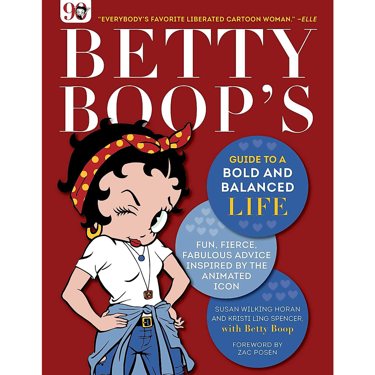 Betty Boop's Guide to a Bold and Balanced Life: Fun, Fierce, Fabulous Advice Inspired by the Animated Icon