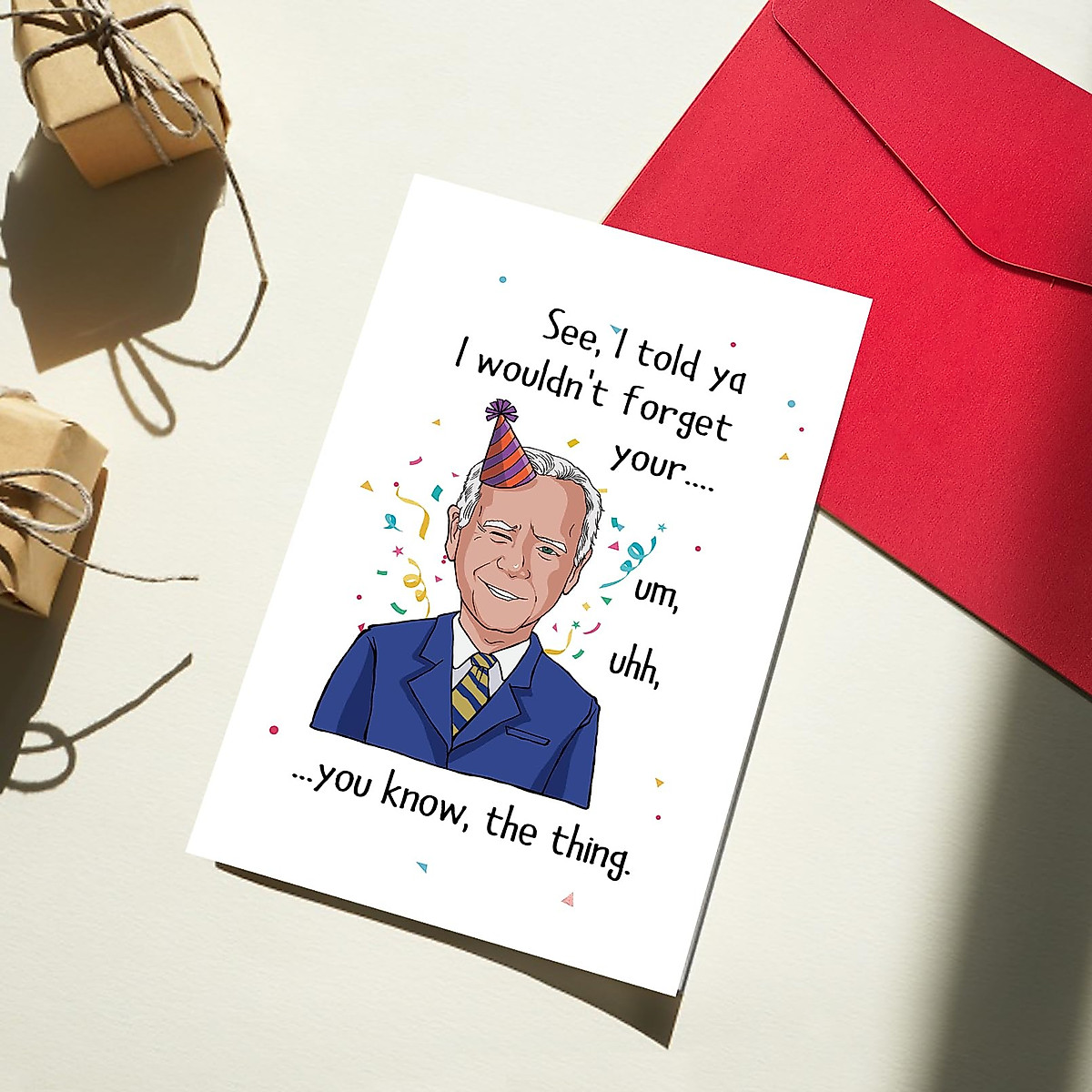 Funny Joe Biden Birthday Cards for Dad, Trump Birthday Card, Naughty President Biden Forget Bday Card for Him Her, Joe Biden Gag Gift Anniversary Card, You Know The Thing