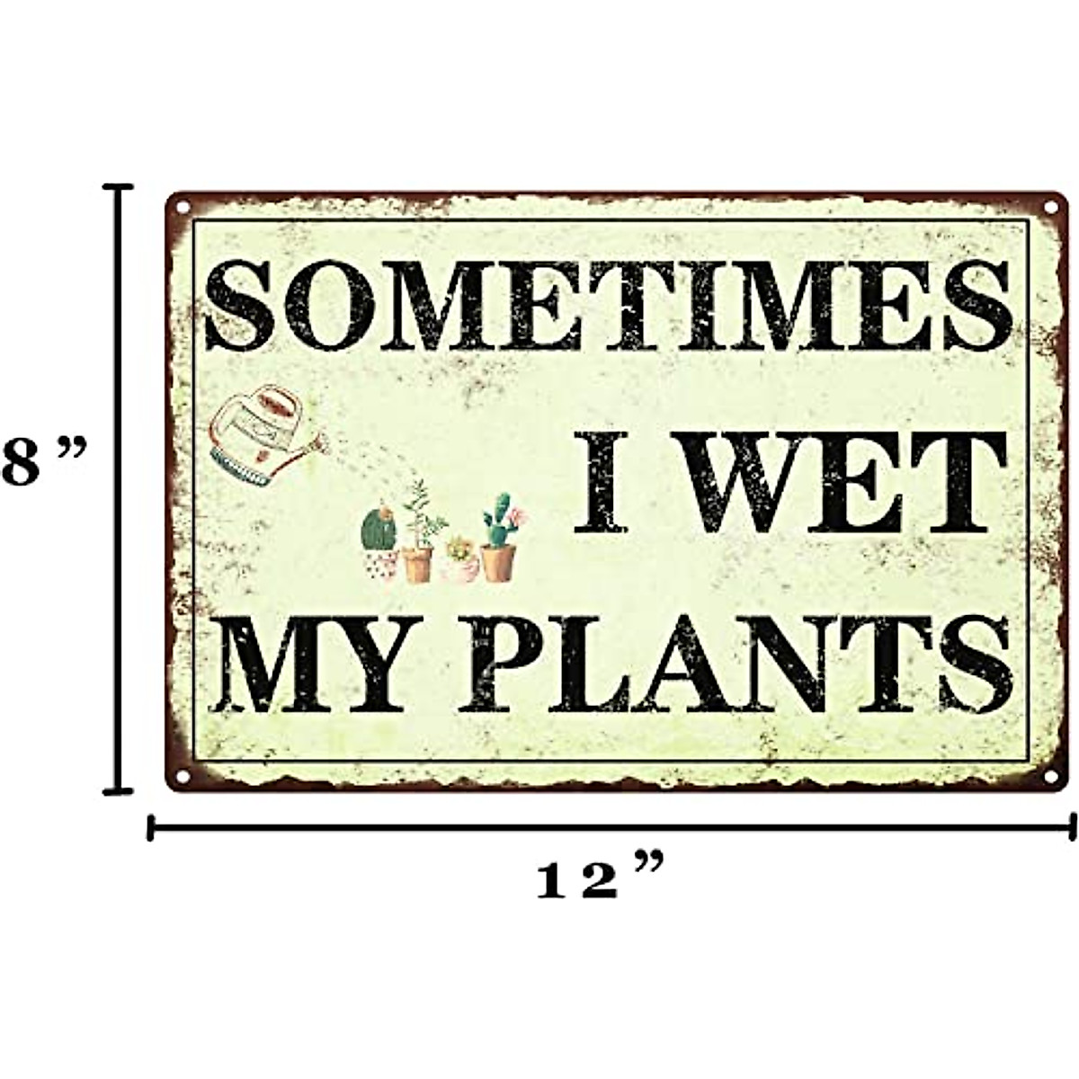 Funny Garden Decor Sometimes I Wet My Plants Sign Garden Metal Signs Outside Gardening Sign Gifts For Women Plant Lover Retro Bathroom Wall Decor Country Rustic Garage Home Farmhouse Wall Fence