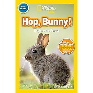 Hop, Bunny! (National Geographic Kids Readers, Pre-Reader): Explore the Forest