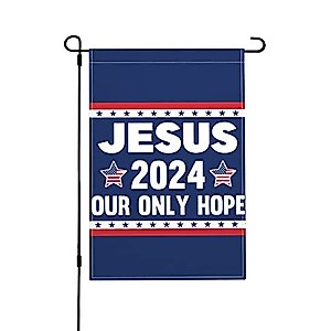 12x18 Jesus 2024 Our Only Hope Garden Flag Sign Burlap Double Sided Christ Jesus 2024 Yard Flag Christian God Bless America House Lawn Flag No Flag Stand