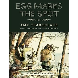 Egg Marks the Spot: A Skunk and Badger Story (Skunk and Badger, 2)