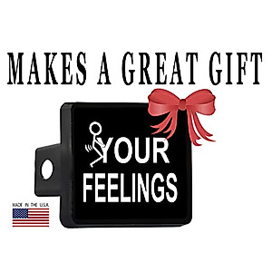 Funny F Your Feelings Screw Your Feelings Trailer Hitch Cover Plug Gift Idea Car Truck Sarcastic Joke