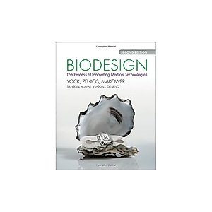 Biodesign: The Process of Innovating Medical Technologies