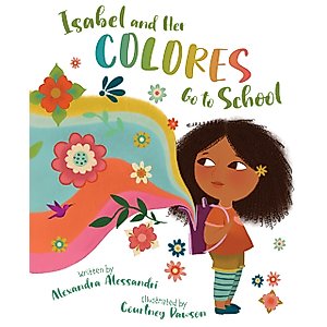 Isabel and her Colores Go to School (English and Spanish Edition)