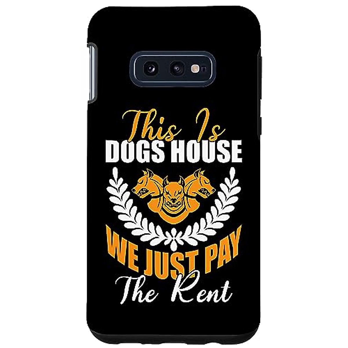 Galaxy S10e This is Dogs House We Just Pay the Rent - Funny Canine Lover Case