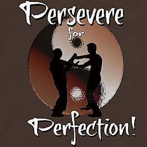CafePress Persevere for Perfection! Dark T Shirt Men's Traditional Fit Dark Casual Tshirt Brown