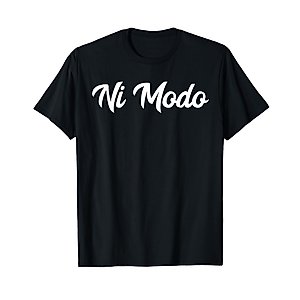Ni Modo Mexican Slang Spanish T-Shirt