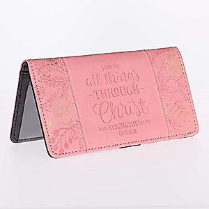 Christian Art Gifts Floral Pink Faux Leather Checkbook Cover for Women: All Things Through Christ - Philippians 4:13 Inspirational Bible Verse Bifold with Cash Pocket Pen Loop ID & Credit Card Holder