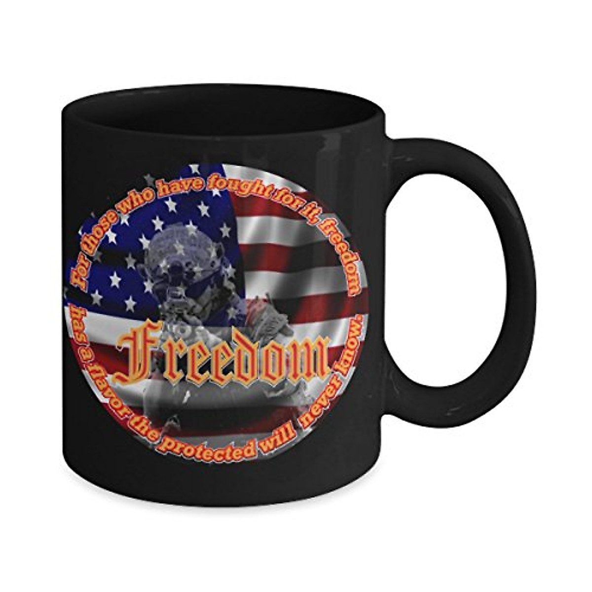 Vitazi Kitchenware Novelty Gifts - Patriotic Mug (11oz) For Those Who Have Fought For It, Freedom Has a Flavor The Protected Will Never Know, With Image Ceramic Coffee Cup (Black)