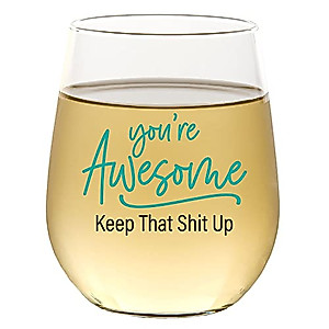 You're Awesome - Funny Wine Glass for Women, Best Friend Gift For Women, Funny Gifts for Her, Birthday Gifts for Women or Men, Unique Gift for Girlfriend, Sister, BFF, 15oz Stemless Wine Glass