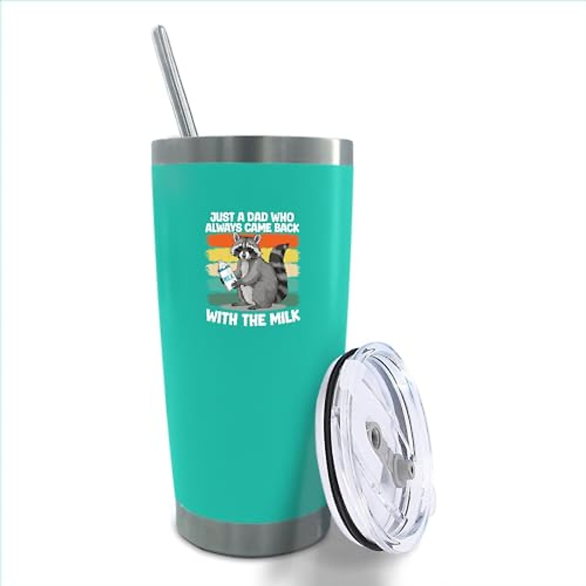 liabiliies Just A Dad Who Always Came Back With The Milk Tumbler Coffee Tumblers 20 oz Tumbler with Lid and Straw Insulated Tumblers Stainless Steel Tumbler