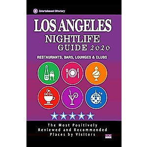 Los Angeles Nightlife Guide 2020: The Hottest Spots in Atlanta - Where to Drink, Dance and Listen to Music - Recommended for Visitors (Nightlife Guide 2020)