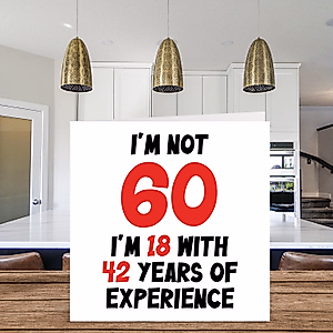 60th Birthday Card for Women Men - Not 60 I'm 18 With 42 Years Experience - Funny Sixty Sixtieth Happy Birthday Card for Mom Dad Papa Pop Pops Grandma Nan Grandpa, 5.7 Inch Humor Joke Greeting Cards