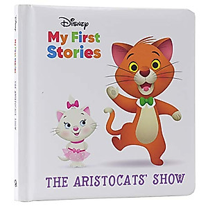 Disney My First Disney Stories - The Aristocats' Show - PI Kids (Disney My First Stories)