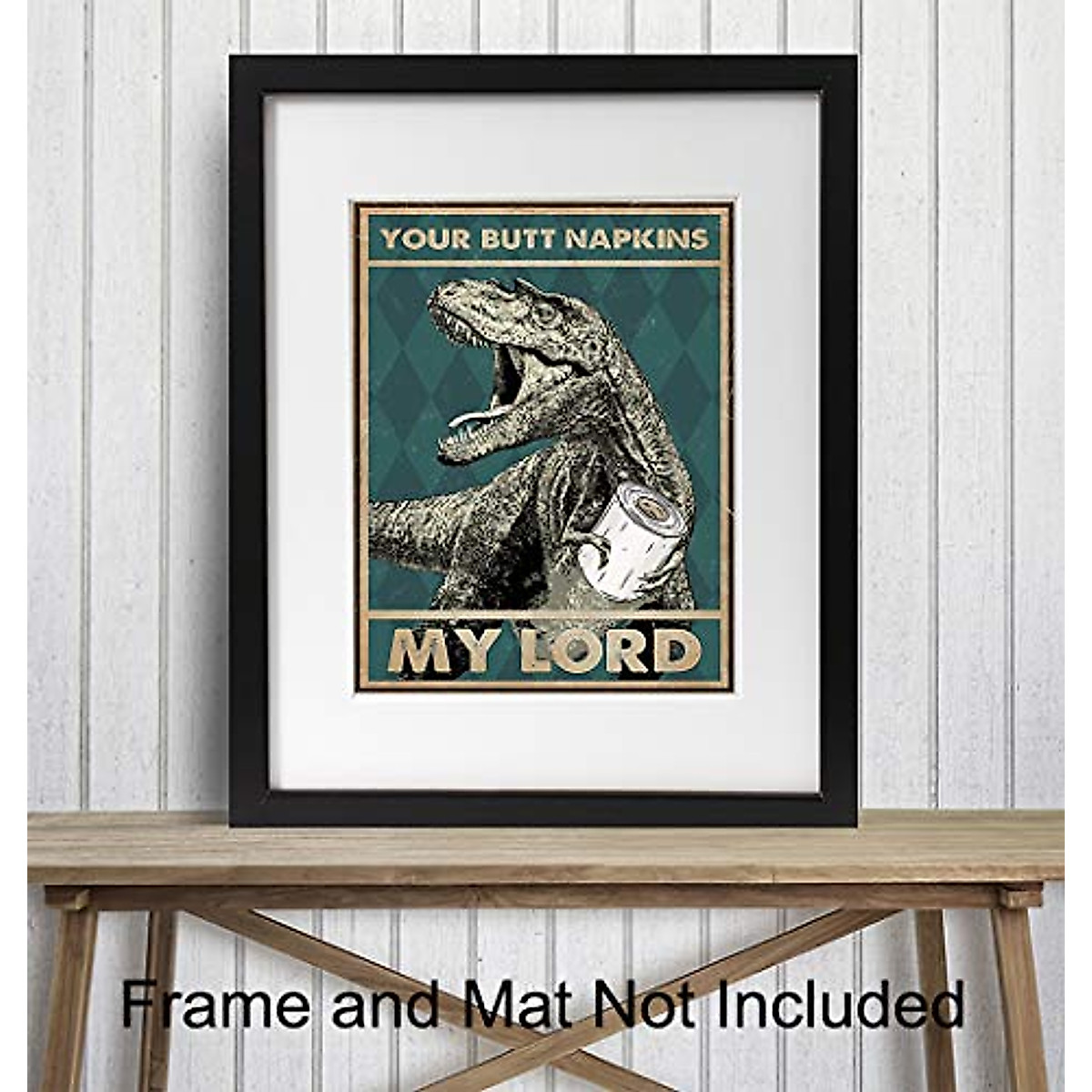 Your Butt Napkins My Lord - Funny Bathroom Wall Decor - Dinosaur Dino Wall Decor - Boys Bathroom Decor - Gothic Bathroom Wall Art Decoration - Bath Wall Decor - Restroom Sign - Toilet Paper Wall Art