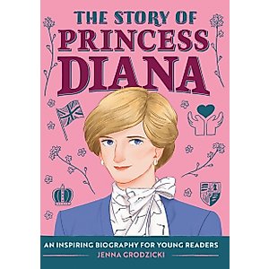 The Story of Princess Diana: An Inspiring Biography for Young Readers (The Story of Biographies)
