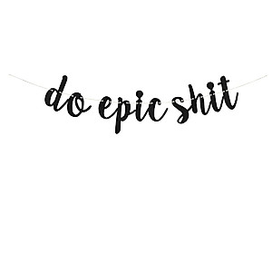 Do Epic Shit Banner Black Glitter Banner Graduation Retirement Farewell Party Supplies Already Strung Banner Paper Black Risehy