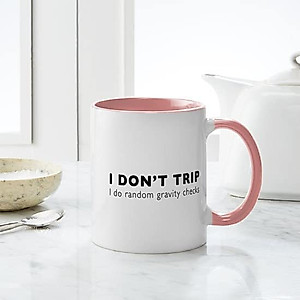 CafePress I Don't Trip I Do Random Gravity Checks Mugs Ceramic Coffee Mug, Tea Cup 11 oz