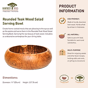 Rainforest Bowls 11" Rounded Javanese Teak Wood Salad Serving Bowl- Perfect for Everyday Use, Hot & Cold Friendly, Ultra-Durable- Exclusive Luxury Custom Design Handcrafted by Indonesian Artisans