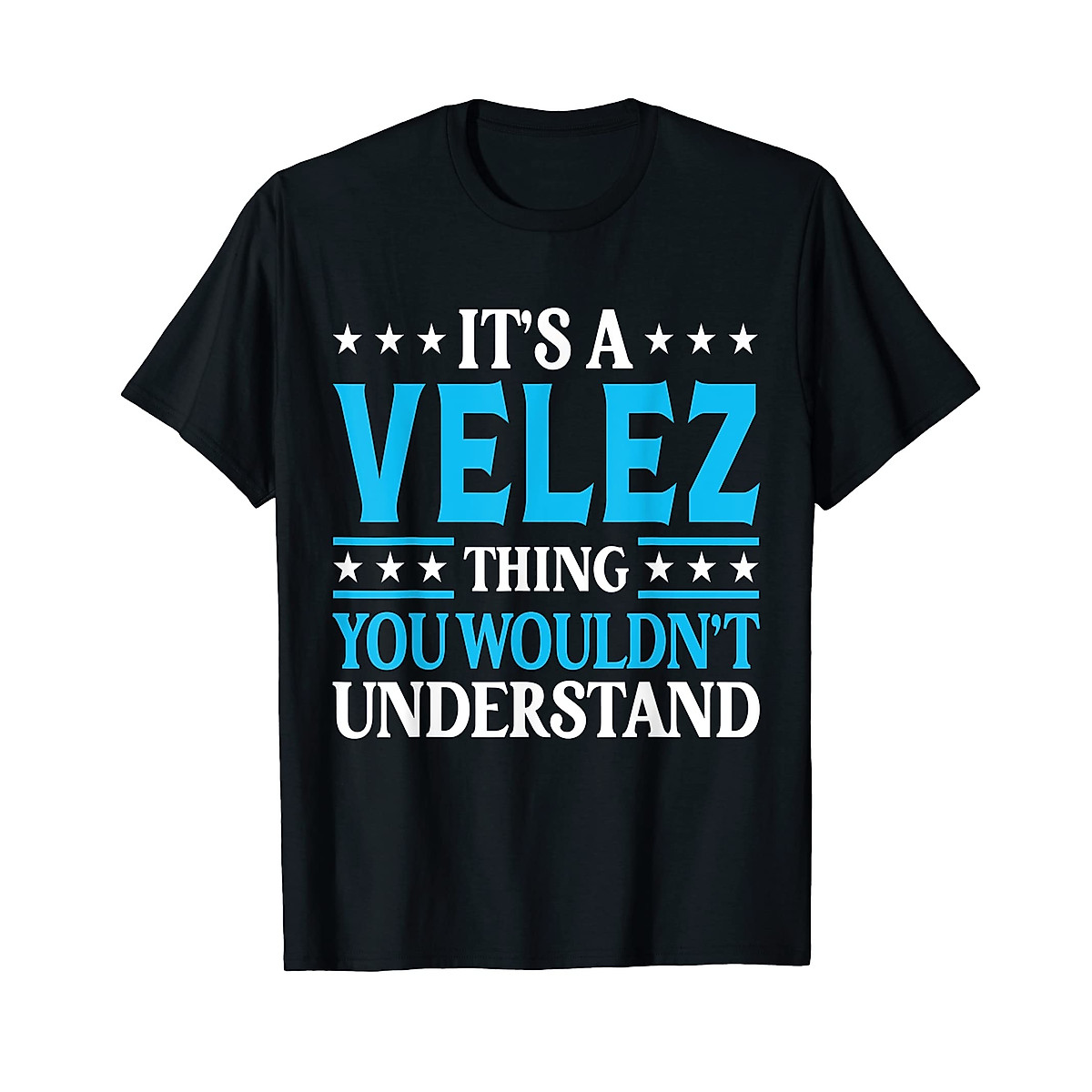 It's A Velez Thing Surname Funny Team Family Last Name Velez T-Shirt